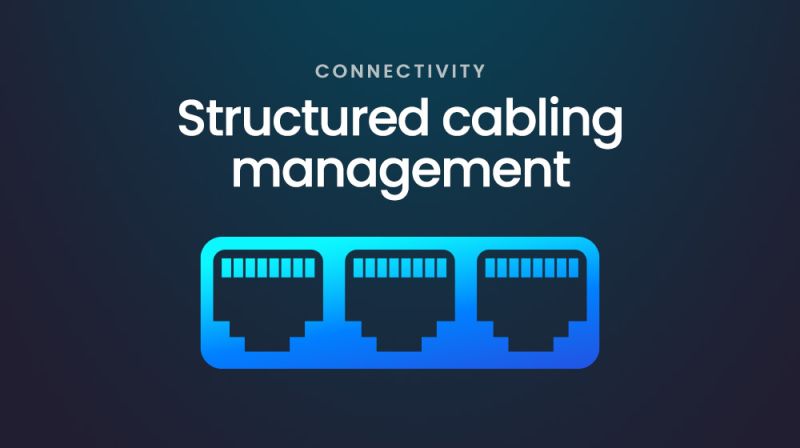 All-new Connectivity: Structured Cabling Management - Hyperview